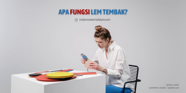Apa Fungsi Lem Tembak? ⋆ Indo Material