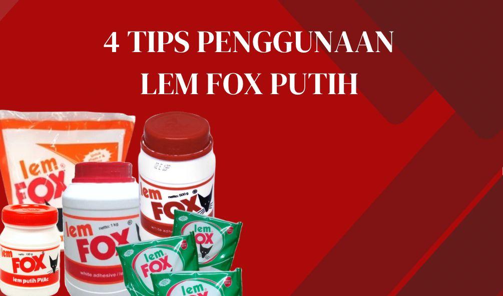 4 TIPS PENGUNAAN LEM FOX PUTIH ⋆ Indo Material