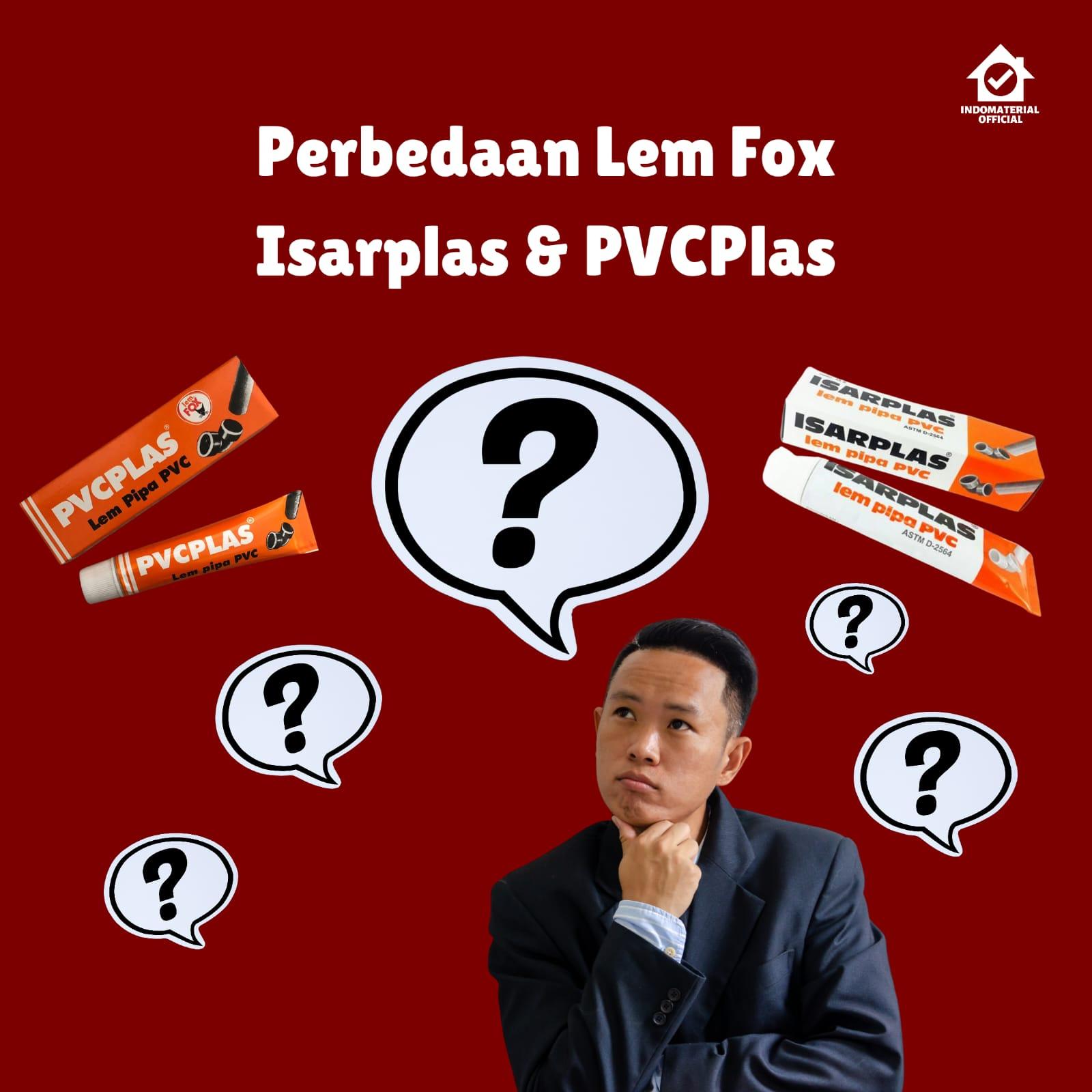 Perbedaan Lem Fox Pipa ISARPLAS dengan PVCPLAS ⋆ Indo Material
